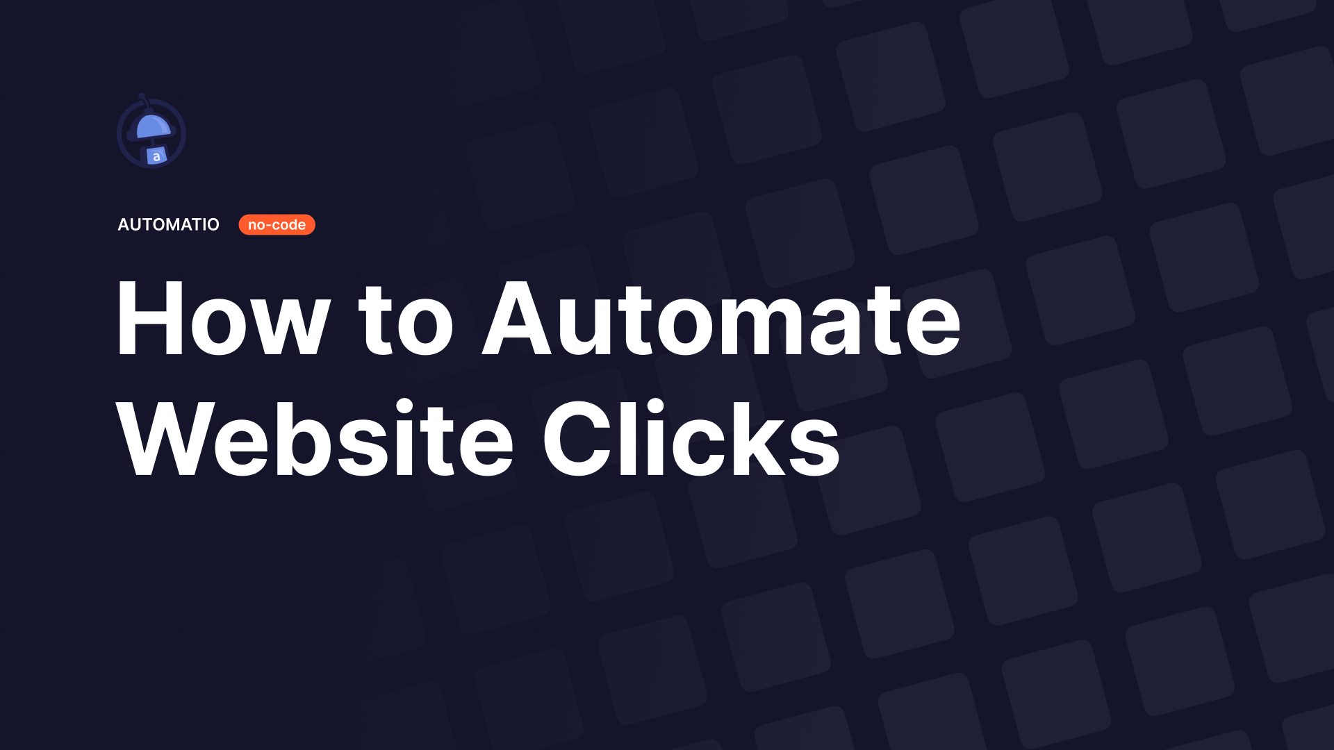 How to Create a Bot that Automates Website Clicks Without Coding